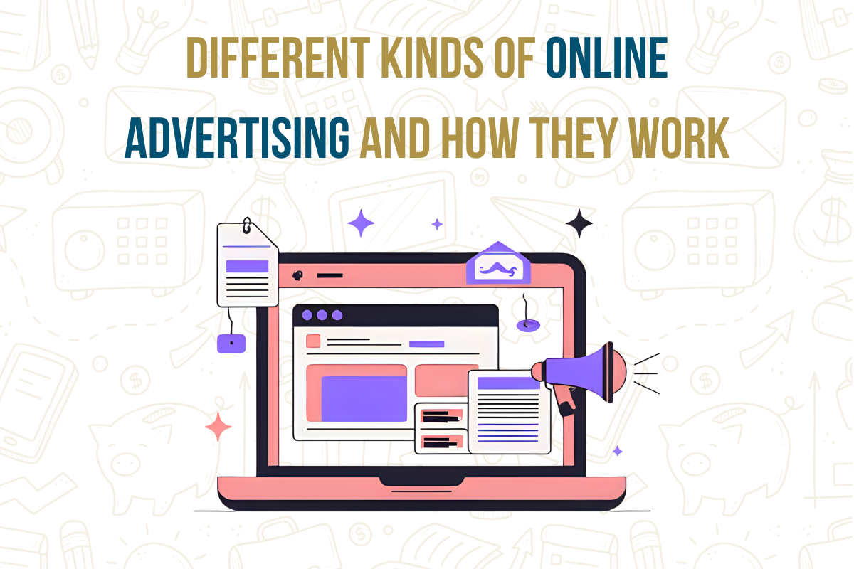 Online Advertising Types: Different Kinds & How They Work
